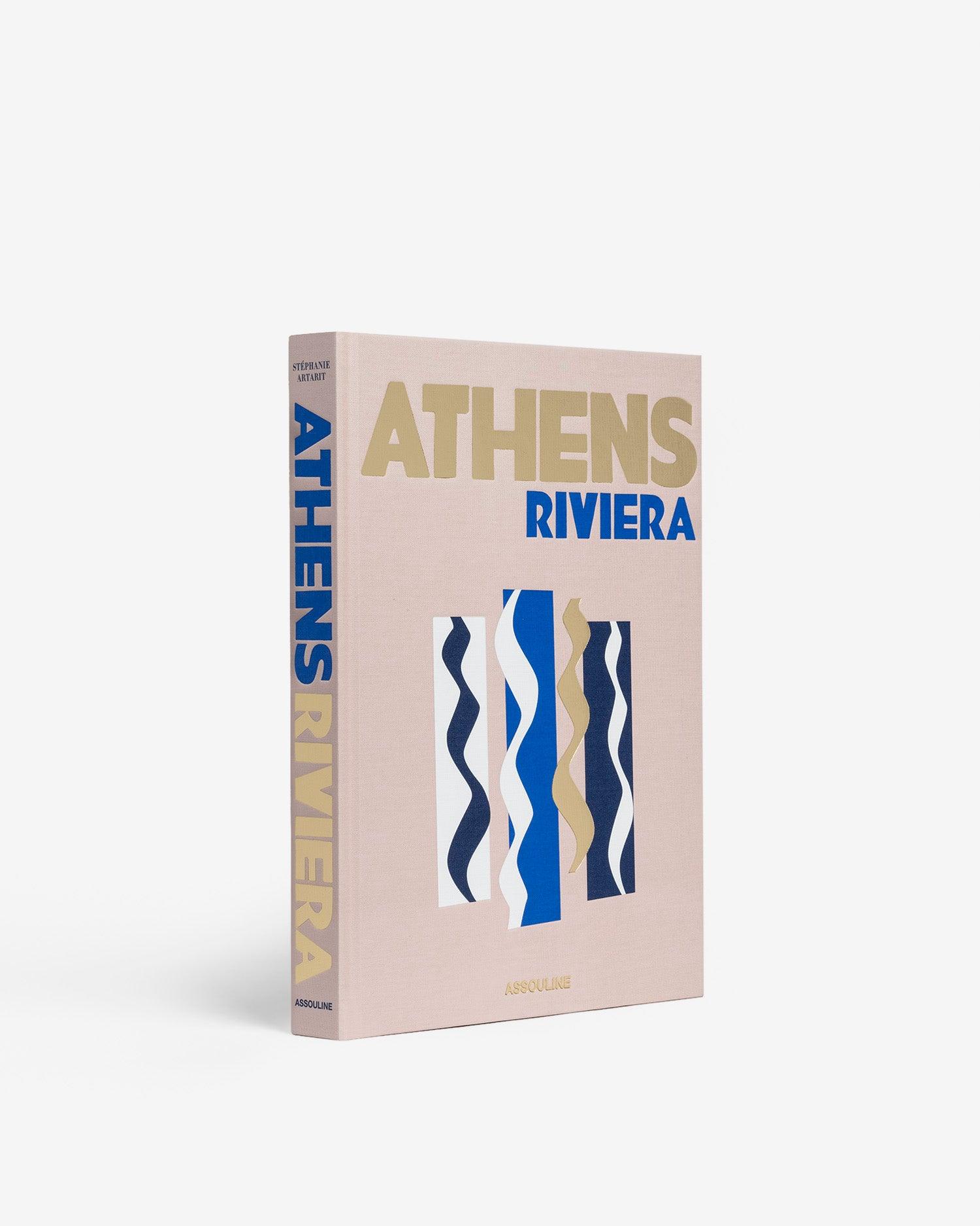 Athens Riviera by Stéphanie Artarit | ASSOULINE AU